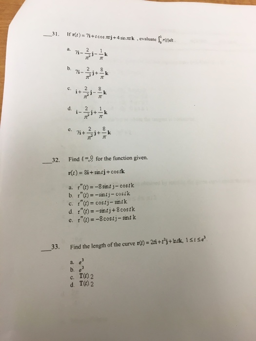 Solved If r(t) = 7i + t cos pi t j + 4 sin pi t k, evaluate | Chegg.com