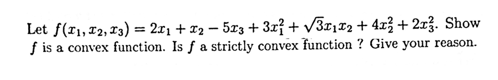 Solved f is a convex function. Is f a strictly convex | Chegg.com