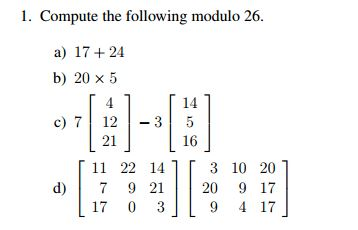 Solved Compute the following modulo 26. 17 + 24 20 x 5 7 [4 | Chegg.com