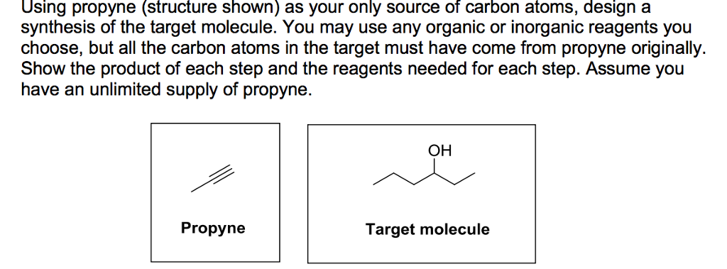 Solved Using propyne (structure shown) as your only source | Chegg.com