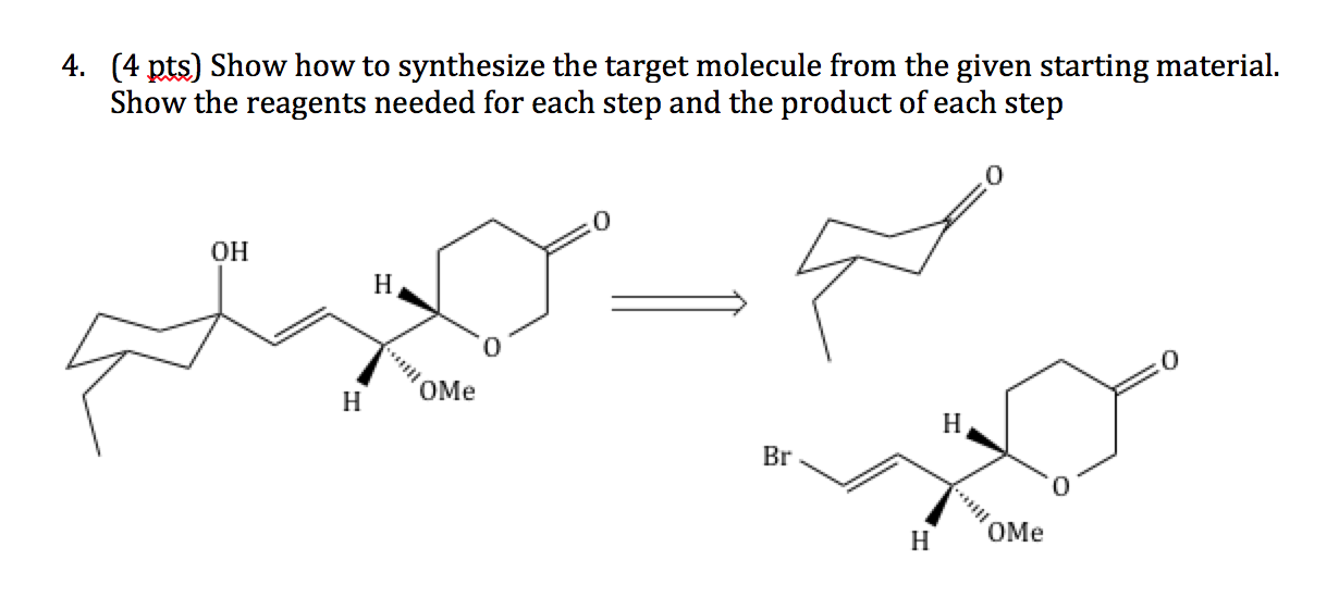 Solved Show how to synthesize the target molecule from the | Chegg.com
