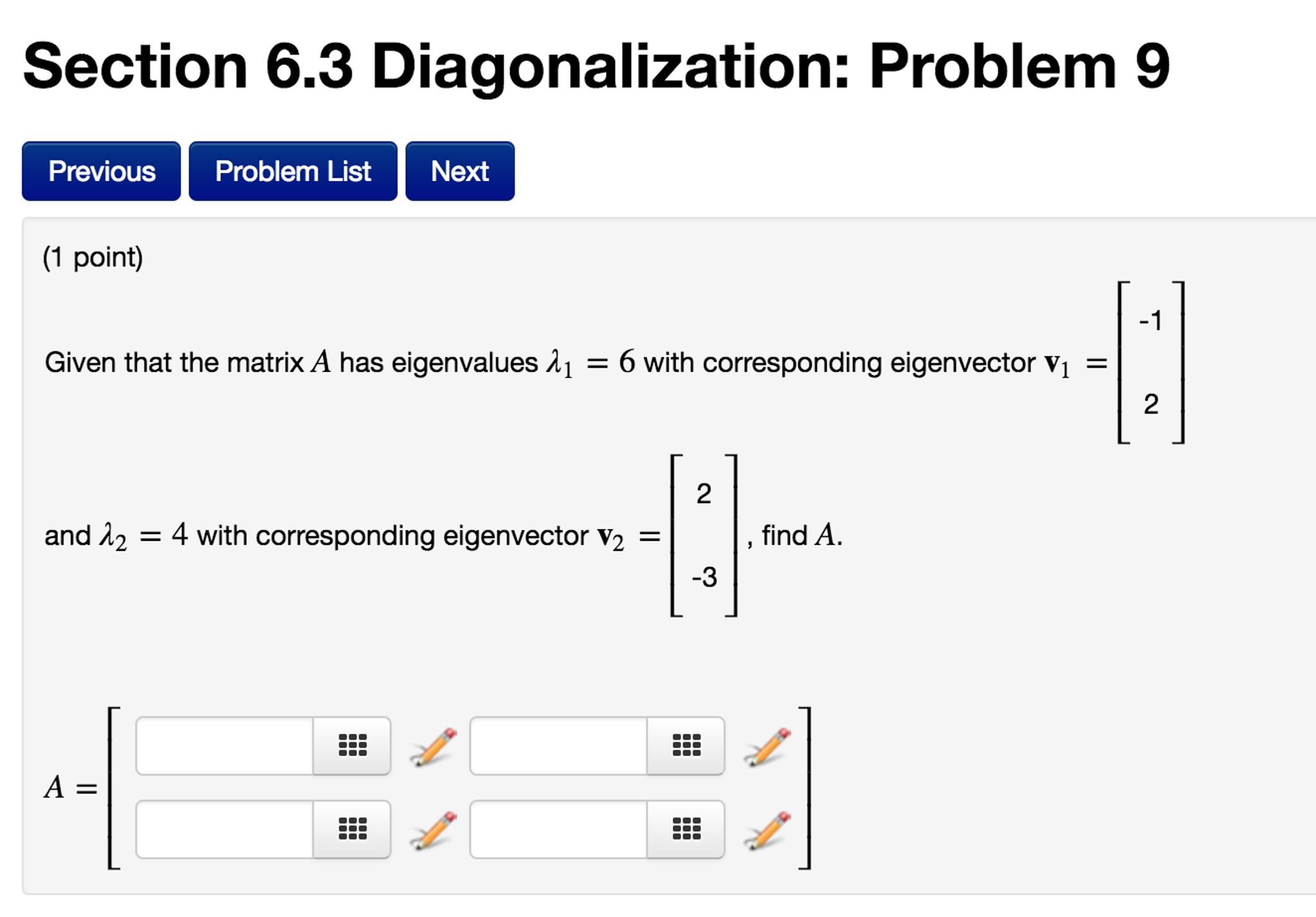 Solved Given That The Matrix A Has Eigenvalues Lambda1 6