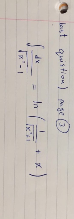 Solved integral dx/Squareroot x^2 - 1 = ln (1/Squareroot x^2 | Chegg.com