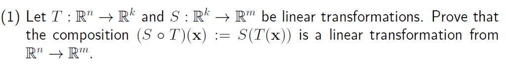 Solved : Rn → Rk and S : Rk → Rm be linear transformations. | Chegg.com