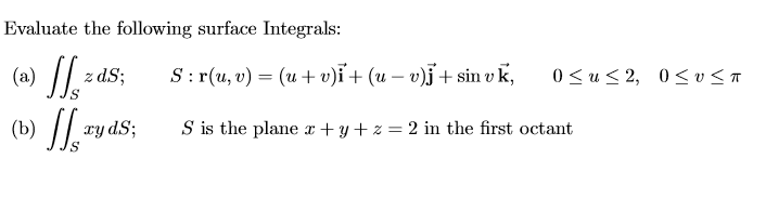 Solved Evaluate the following surface integrals Evaluate the | Chegg.com