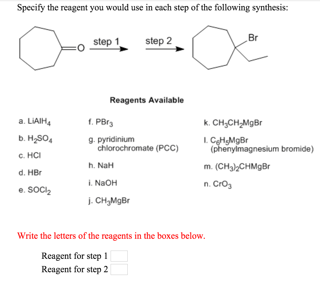 Solved Specify the reagent you would use in each step of the | Chegg.com