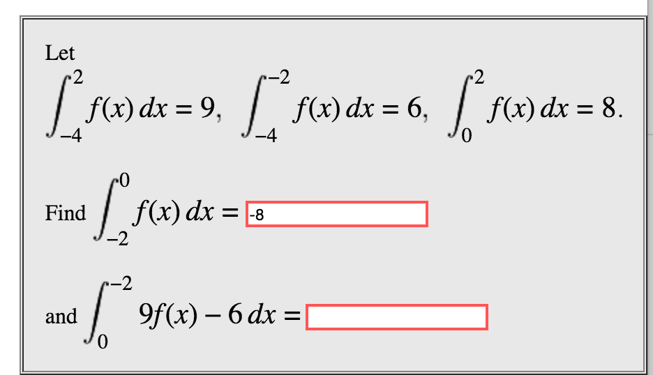 Solved Let integral^2_-4 f(x) dx = 9, integral^-2_-4 f(x) | Chegg.com Solved Let integral^2_-4 f(x) dx = 9, integral^-2_-4 f(x) | Chegg.com