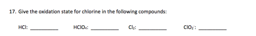 Solved Give the oxidation state for chlorine in the | Chegg.com