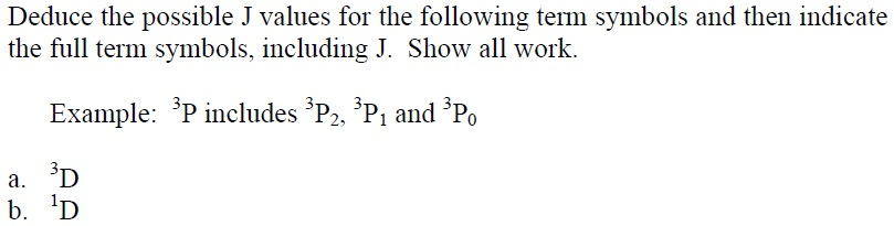 Solved Deduce the possible J values for the following term | Chegg.com