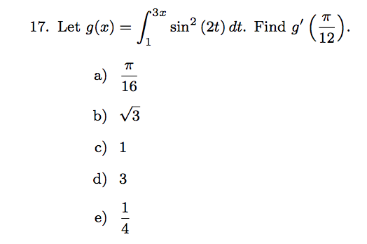 Solved 17. Let g(x)= / sin2 (2t) dt. Find g'(10 a) 16 b) V3 | Chegg.com