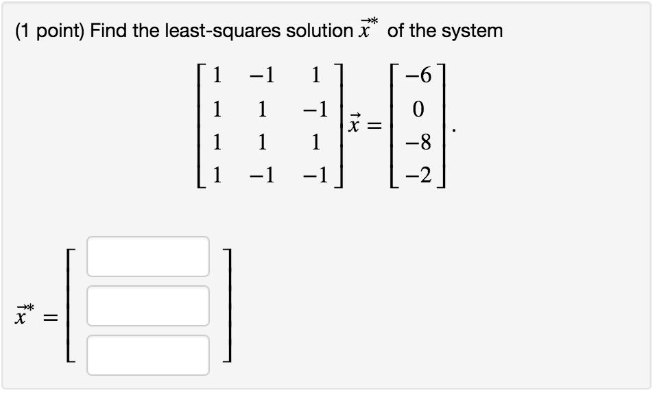 Solved Find the least-squares solution x of the system | Chegg.com