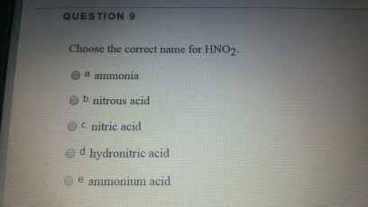 Solved Choose the correct name for HNO_2. ammonia nitrous | Chegg.com