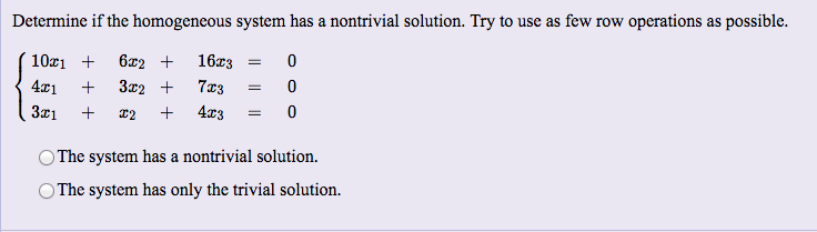 Solved Determine if the homogeneous system has a nontrivial | Chegg.com