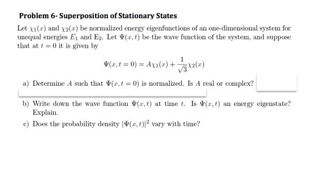Solved Problem 6 Superposition Of Stationary States Let