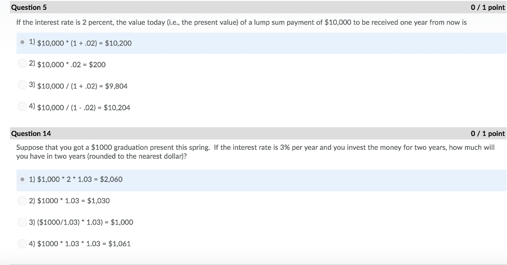 Solved Question 5 0/1 point If the interest rate is 2 | Chegg.com