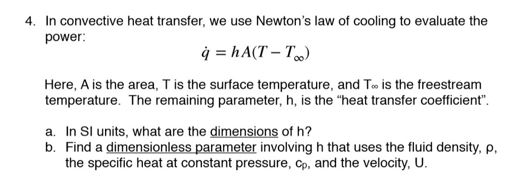 Solved 4. In convective heat transfer, we use Newton's law | Chegg.com