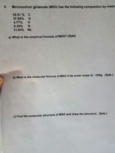 Solved Monosodium glutamate (MSG) has the following | Chegg.com