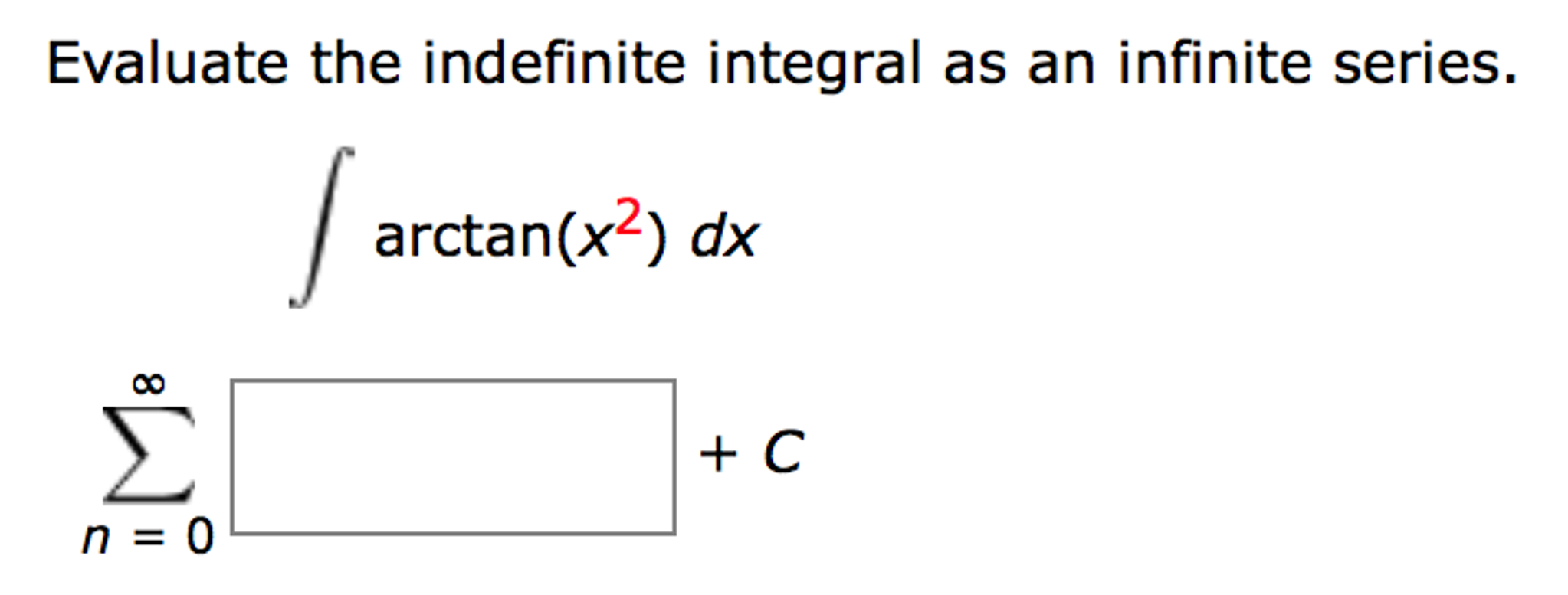 Solved Evaluate the indefinite integral as an infinite | Chegg.com