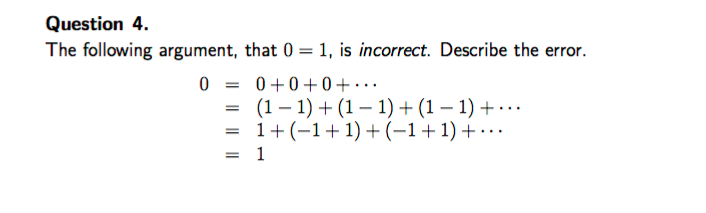 Solved The following argument, that 0 = 1, is incorrect. | Chegg.com