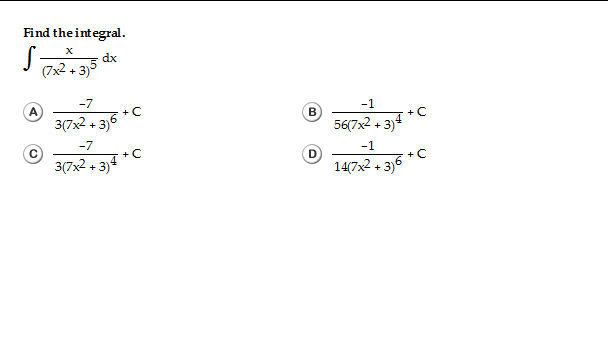 Solved Find the integral. integral x/(7x^2 + 3)^5 dx | Chegg.com
