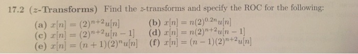 Solved Find the z -transforms and specify the ROC for the | Chegg.com