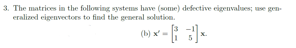 Solved The matrices in the following systems have (some) | Chegg.com