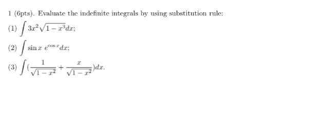 Solved Evaluate the indefinite integrals by using | Chegg.com