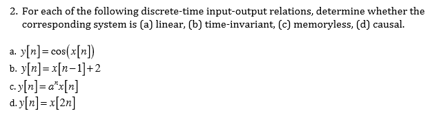 Solved For each of the following discrete-time input-output | Chegg.com