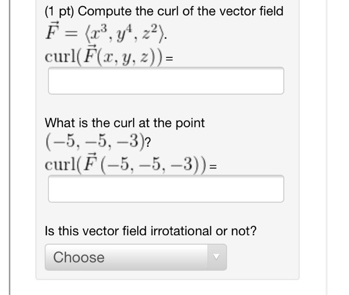 Solved Compute The Curl Of The Vector Field F Vector X3 