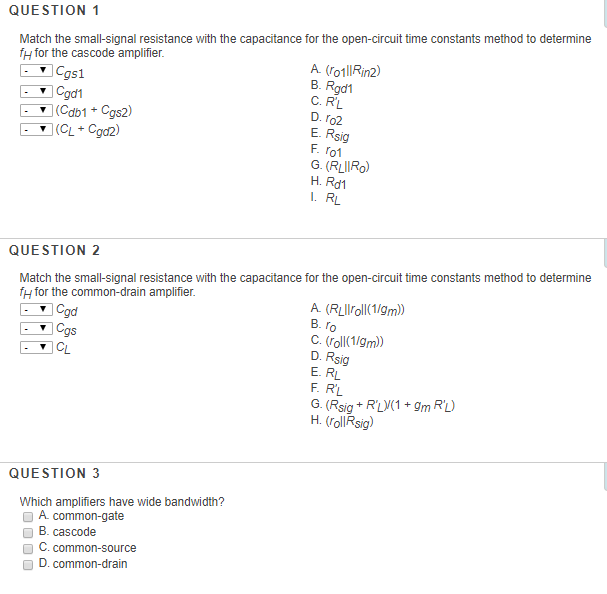 QUESTION 1 Match the small-signal resistance with the | Chegg.com