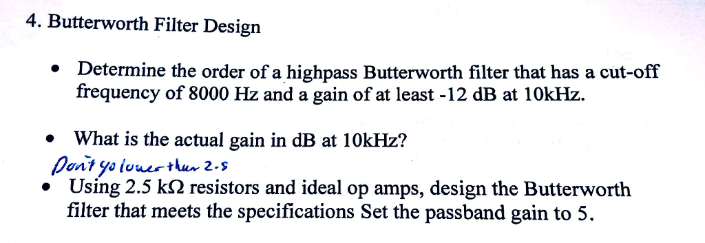 Solved Butterworth Filter Design Determine the order of a | Chegg.com Solved Butterworth Filter Design Determine the order of a | Chegg.com