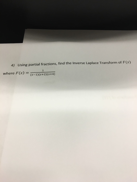 Solved Using partial fractions, find the Inverse Laplace | Chegg.com