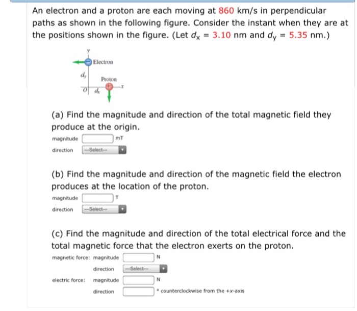 Solved An electron and a proton are each moving at 860 km/s | Chegg.com