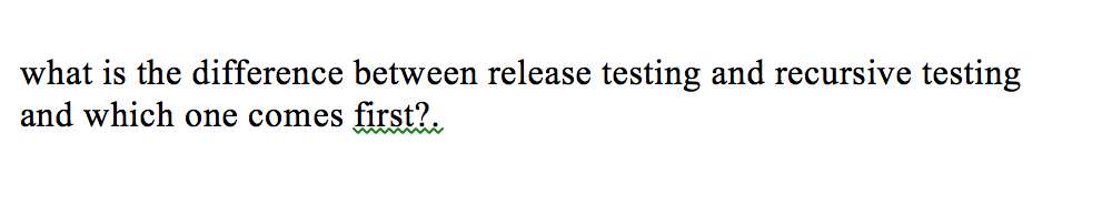 Solved what is the difference between release testing and | Chegg.com