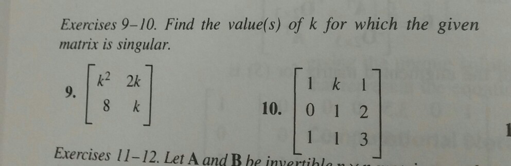 Solved Find the value (s) of K of which the given matrix is | Chegg.com