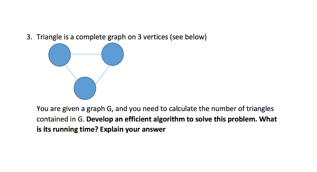 Solved 3. Triangle is a complete graph on 3 vertices (see | Chegg.com