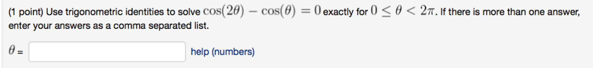 Solved Use trigonometric identifies to solve cos(2 theta) - | Chegg.com