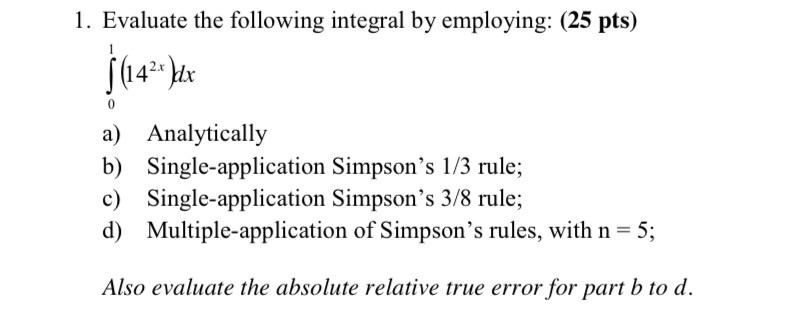 Solved 1. Evaluate the following integral by employing: (25 | Chegg.com