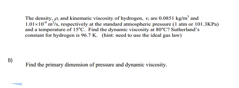 Solved The density, p, and kinematic viscosity of hydrogen, | Chegg.com