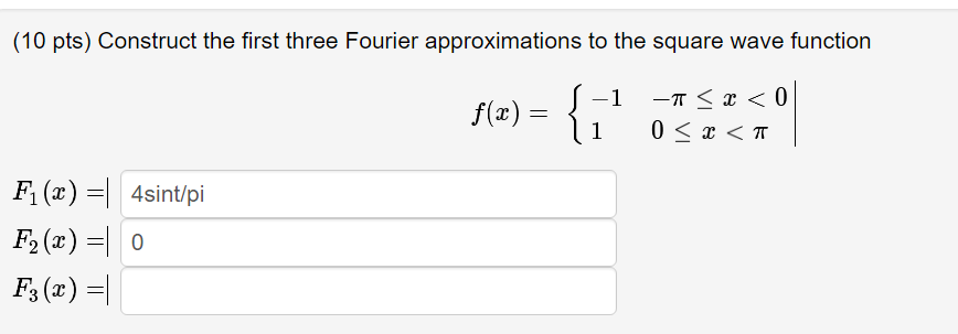 Solved Construct The First Three Fourier Approximations To 