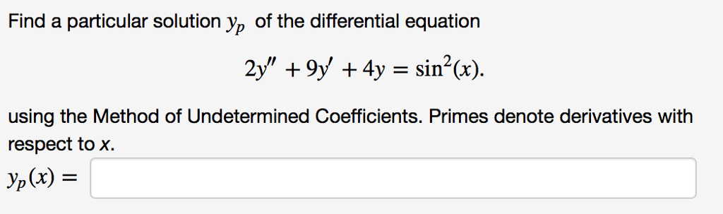 Solved Find a particular solution yp of the differential | Chegg.com