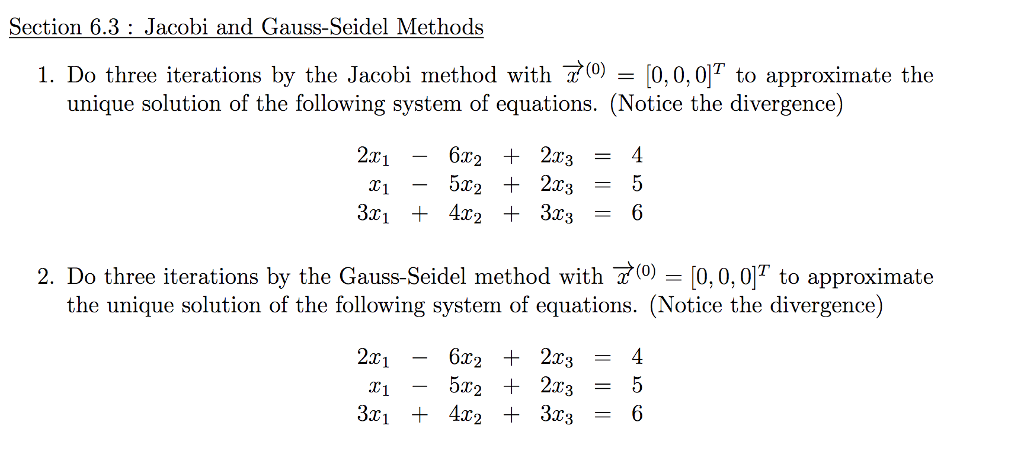 Solved Section 6.3: Jacobi and Gauss-Seidel Methods 1. Do | Chegg.com