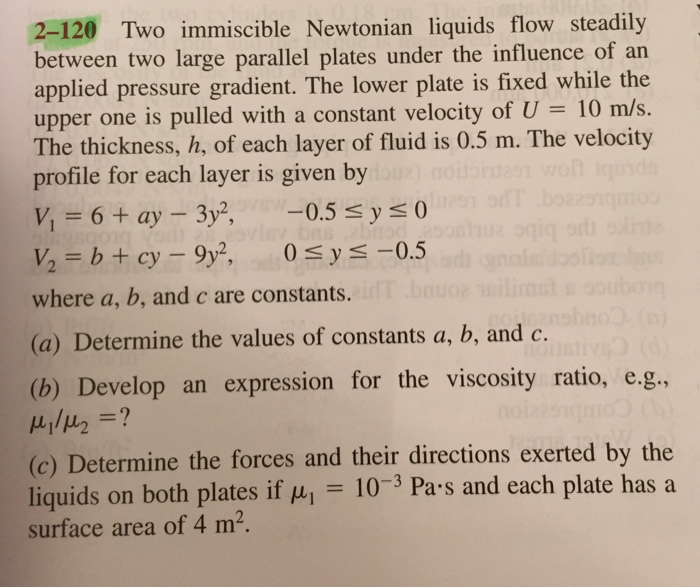 Solved 2-120 Two immiscible Newtonian liquids flow steadily | Chegg.com