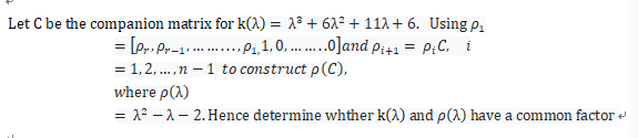 Solved Let C be the companion matrix for ka-2°+62°+ 111+6. | Chegg.com