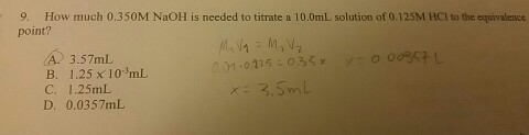 Solved How much 0.350M NaOH is needed to titrate a 10.0mL | Chegg.com