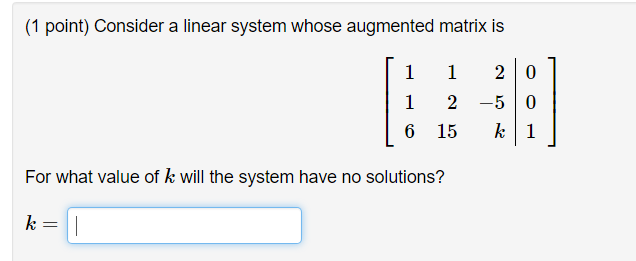 Solved Consider a linear system whose augmented matrix is [1 | Chegg.com
