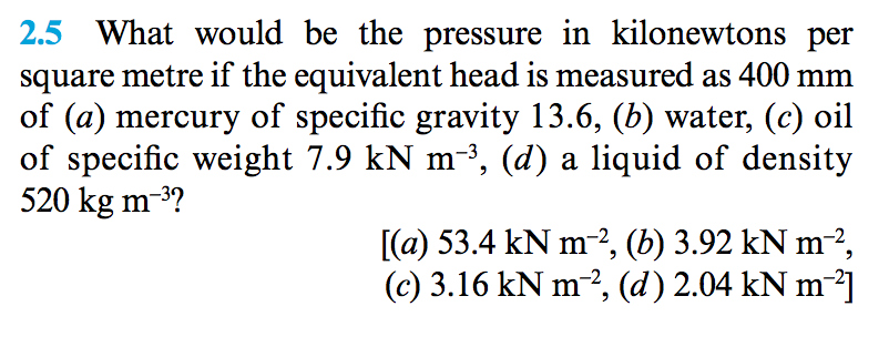 Solved 2.5 What would be the pressure in kilonewtons per | Chegg.com