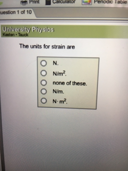 Solved The units for strain are N. N/m^2. none of these. | Chegg.com