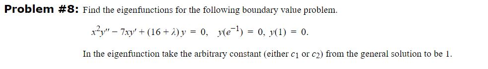 Solved Problem #8: Find the eigenfunctions for the following | Chegg.com