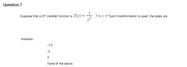 Solved: Suppose That A DT Transfer Function Is D(Z) = 1/Z^... | Chegg.com